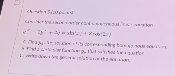 Solved Consider the second order nonhomogeneous linear | Chegg.com