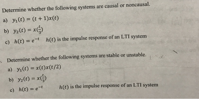 Solved Determine whether the following systems are causal or | Chegg.com