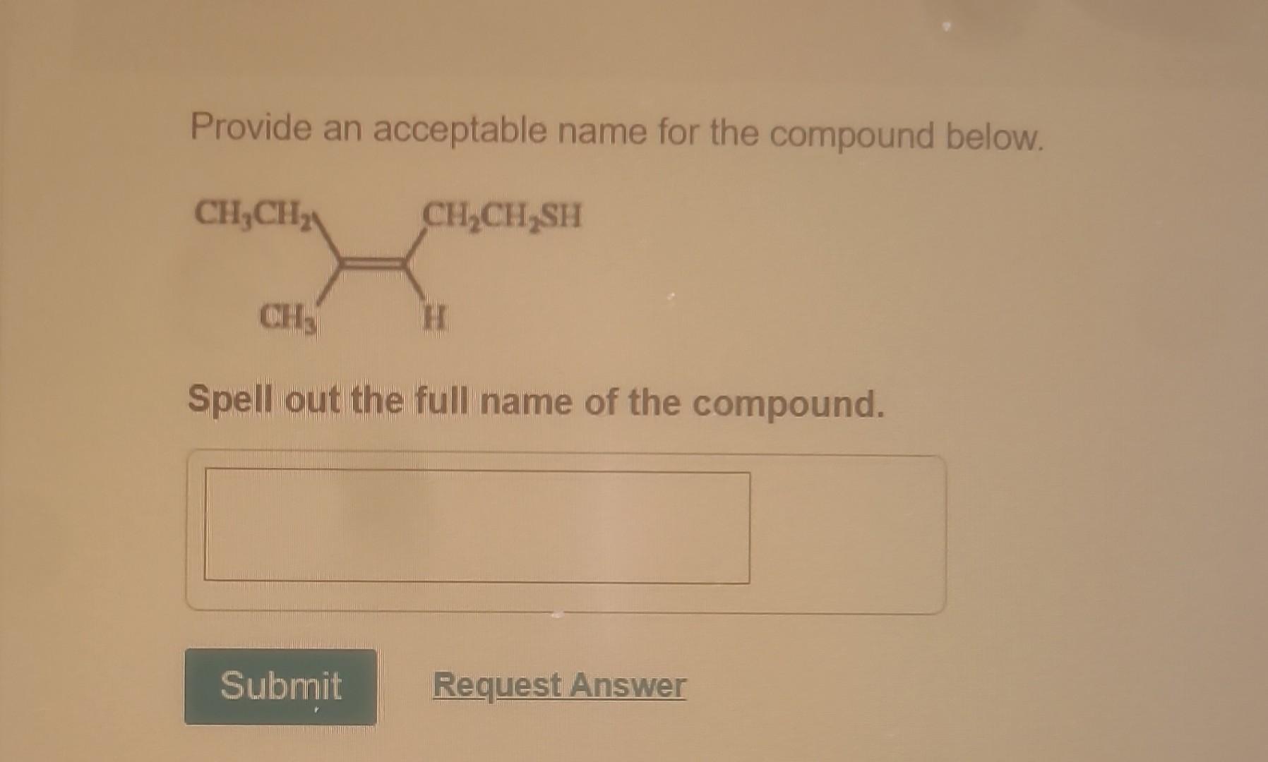 Solved Provide an acceptable name for the compound below. | Chegg.com