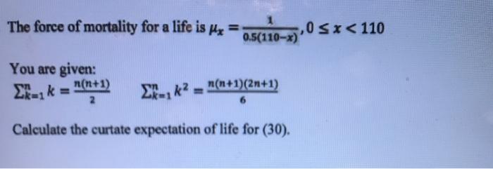 Solved The force of mortality for a life is Mx = s(110-75,0 | Chegg.com