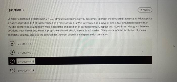 Solved Consider a Bernoulli process with μ=0.3. Simulate a | Chegg.com