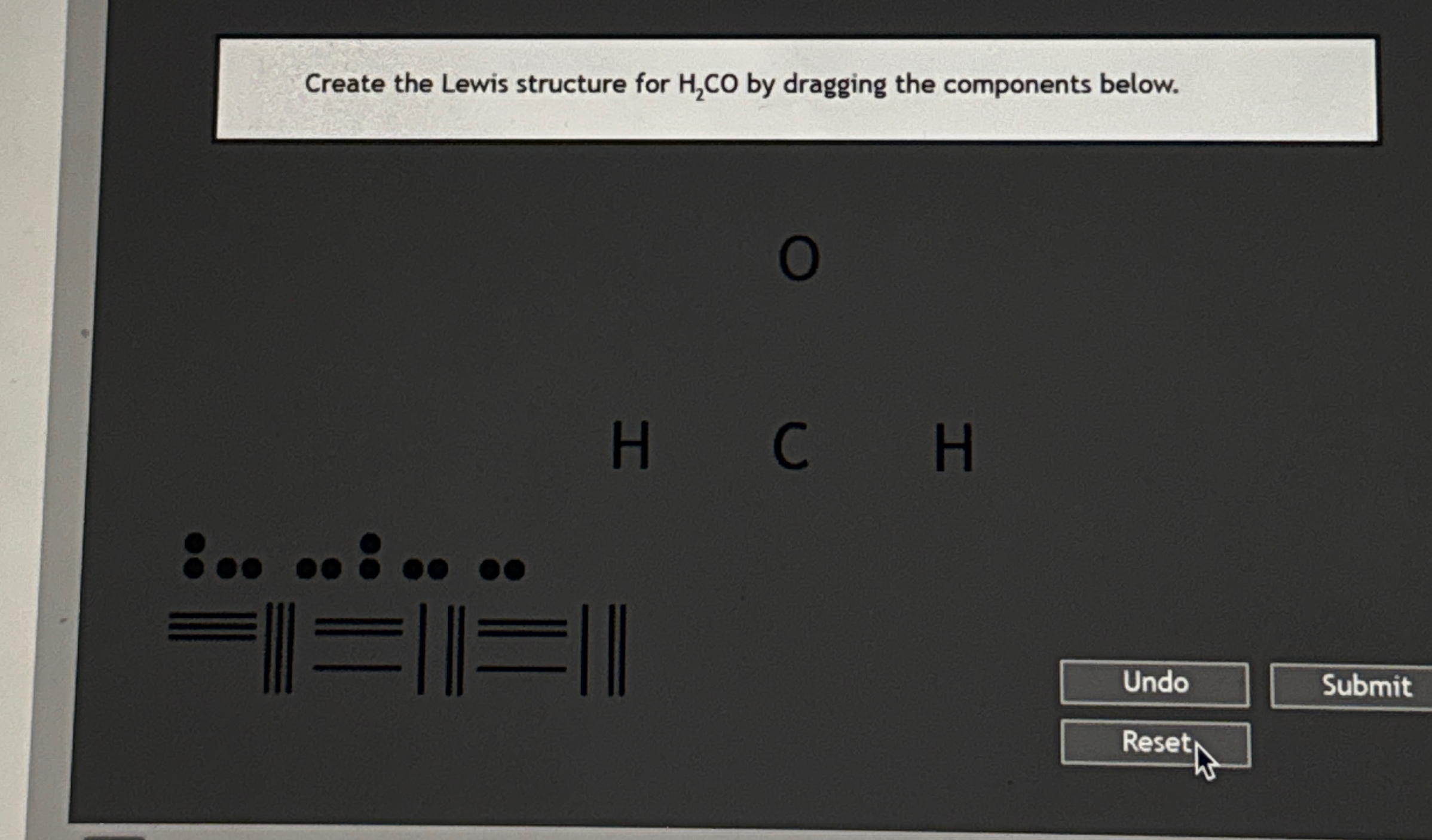 Solved by an EXPERT Create the Lewis structure for H2CO ﻿by dragging ...