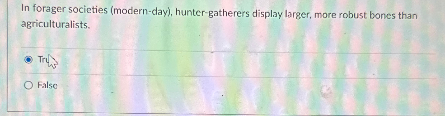 Solved In forager societies (modern-day), ﻿hunter-gatherers | Chegg.com