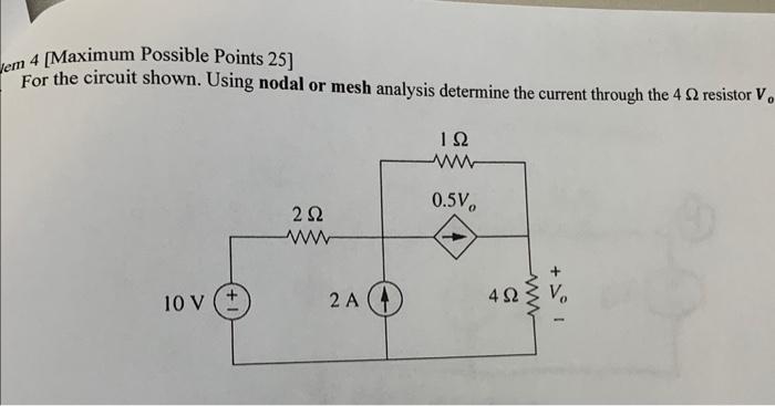 Solved em 4 [Maximum Possible Points 25] For the circuit | Chegg.com