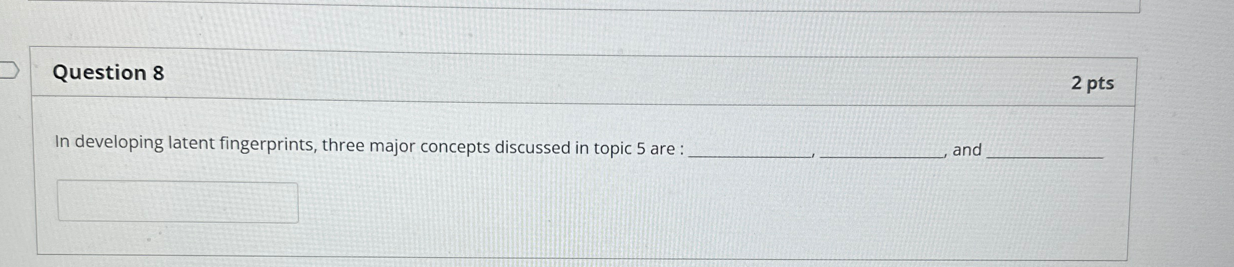 Solved Question 82 ﻿ptsIn developing latent fingerprints, | Chegg.com