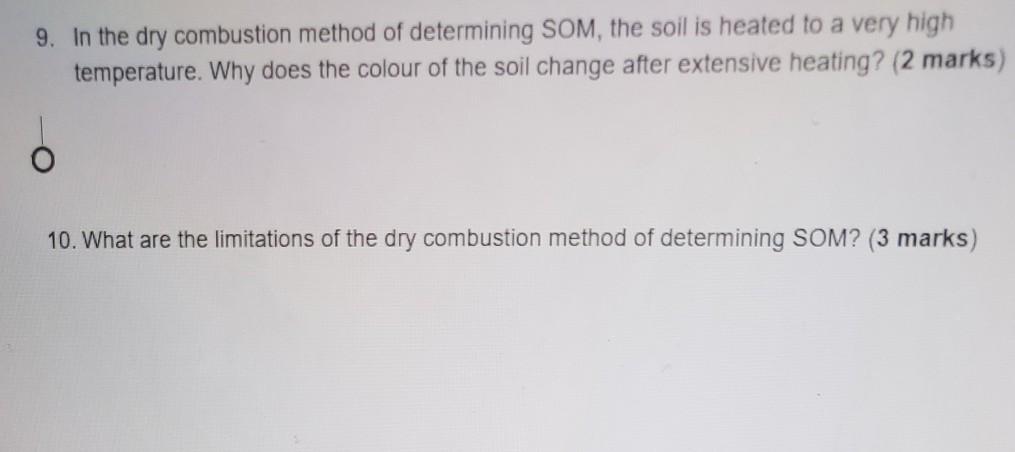 Solved 9. In the dry combustion method of determining SOM, | Chegg.com
