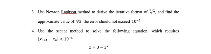 Solved 3. Use Newton Raphson method to derive the iterative | Chegg.com