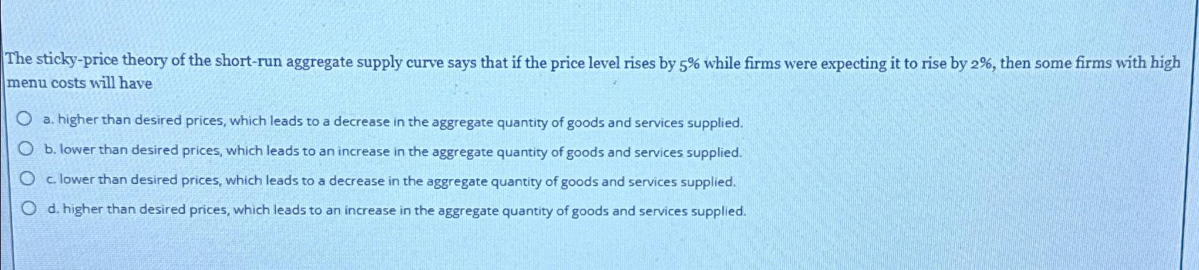 Solved The sticky-price theory of the short-run aggregate | Chegg.com