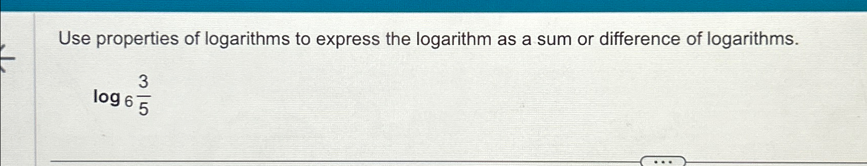 Solved Use properties of logarithms to express the logarithm | Chegg.com