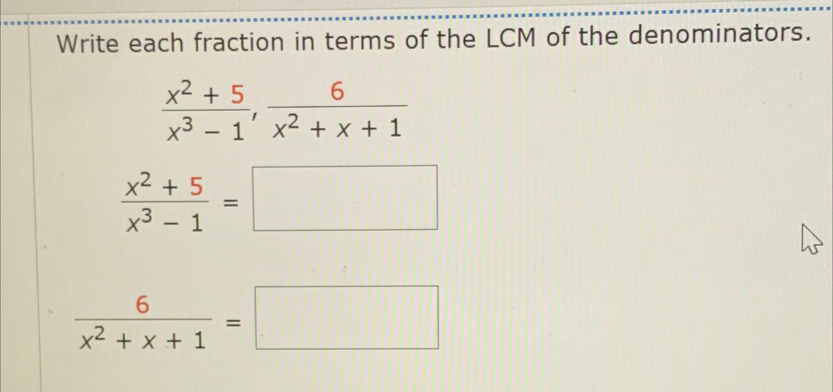 Solved Write each fraction in terms of the LCM of the | Chegg.com