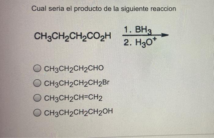 Solved Cual seria el producto de la siguiente reaccion 1. | Chegg.com