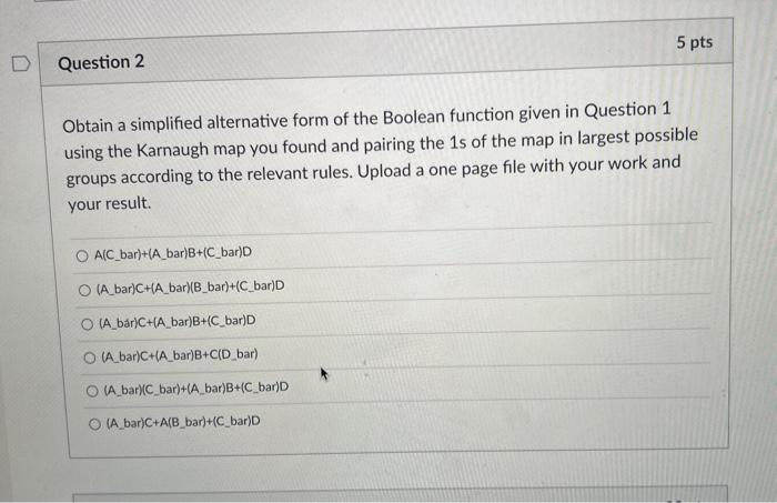 Solved Obtain a simplified alternative form of the Boolean | Chegg.com