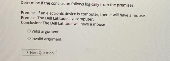 Solved Determine if the conclusion follows logically from | Chegg.com