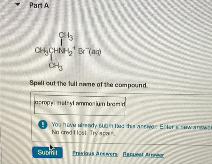 Solved Part A CH3 CH3CHNH2 Br+ (aq) "( CH3 Spell out the | Chegg.com