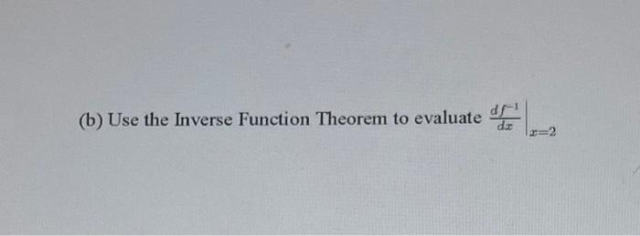 B Use The Inverse Function Theorem To Evaluate