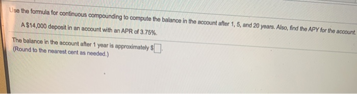 Solved Use the formula for continuous compounding to compute | Chegg.com