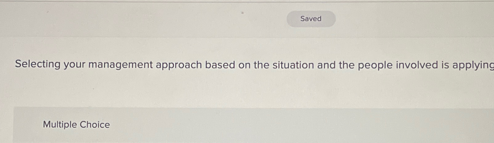 Solved Selecting your management approach based on the | Chegg.com