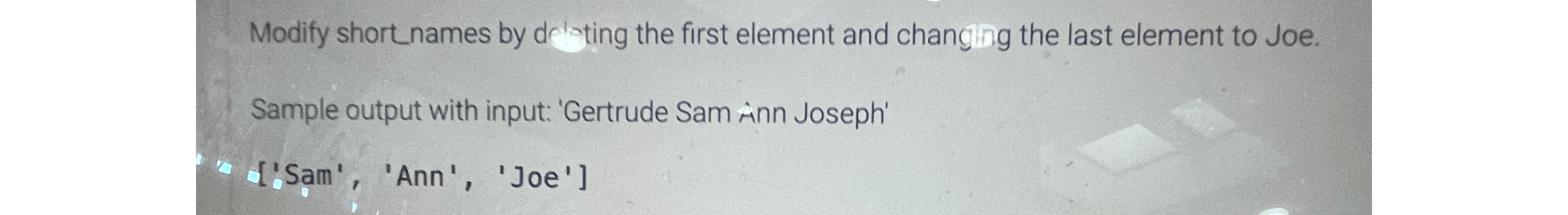 Solved Modify short names by de sing the first element and | Chegg.com