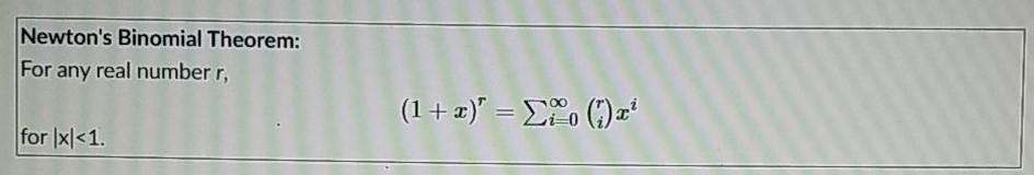 Solved 5. Use Newton's generalized binomial theorem to | Chegg.com