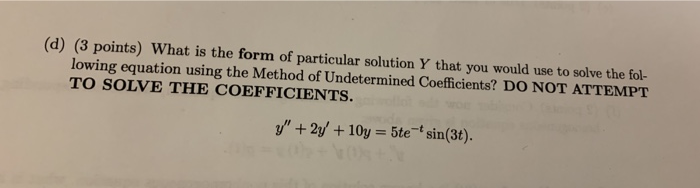 Solved (d) (3 points) What is the form of particular | Chegg.com