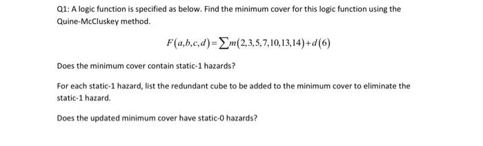 Solved Q1: A logic function is specified as below. Find the | Chegg.com