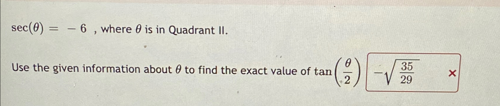 Solved sec(θ)=-6, ﻿where θ ﻿is in Quadrant II.Use the given | Chegg.com