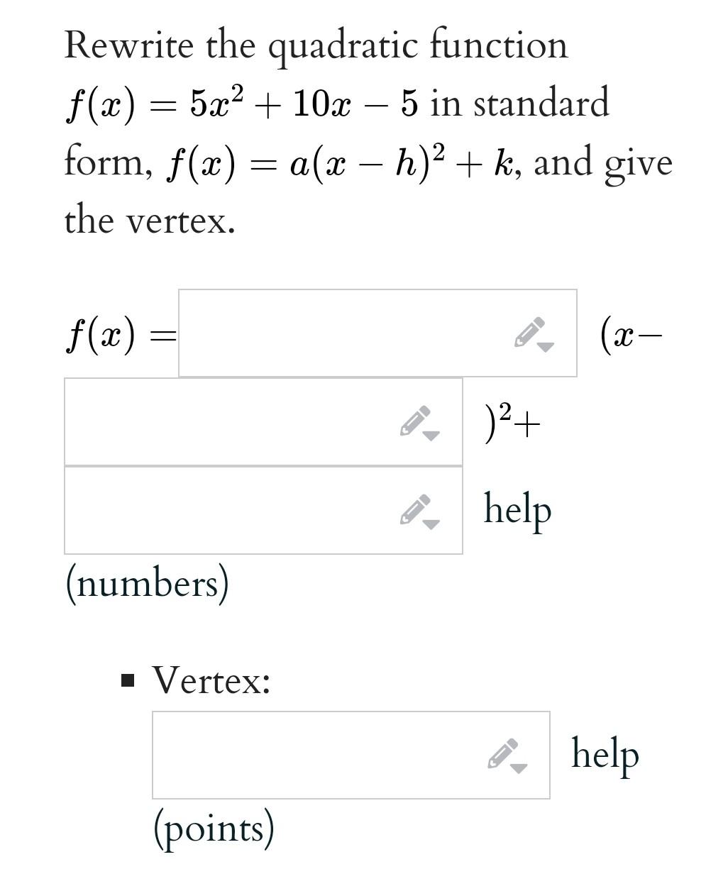 Solved Rewrite the quadratic function f(x)=5x2+10x−5 in | Chegg.com