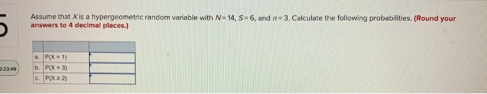 Solved Assume that X is a hypergeometric random variable | Chegg.com