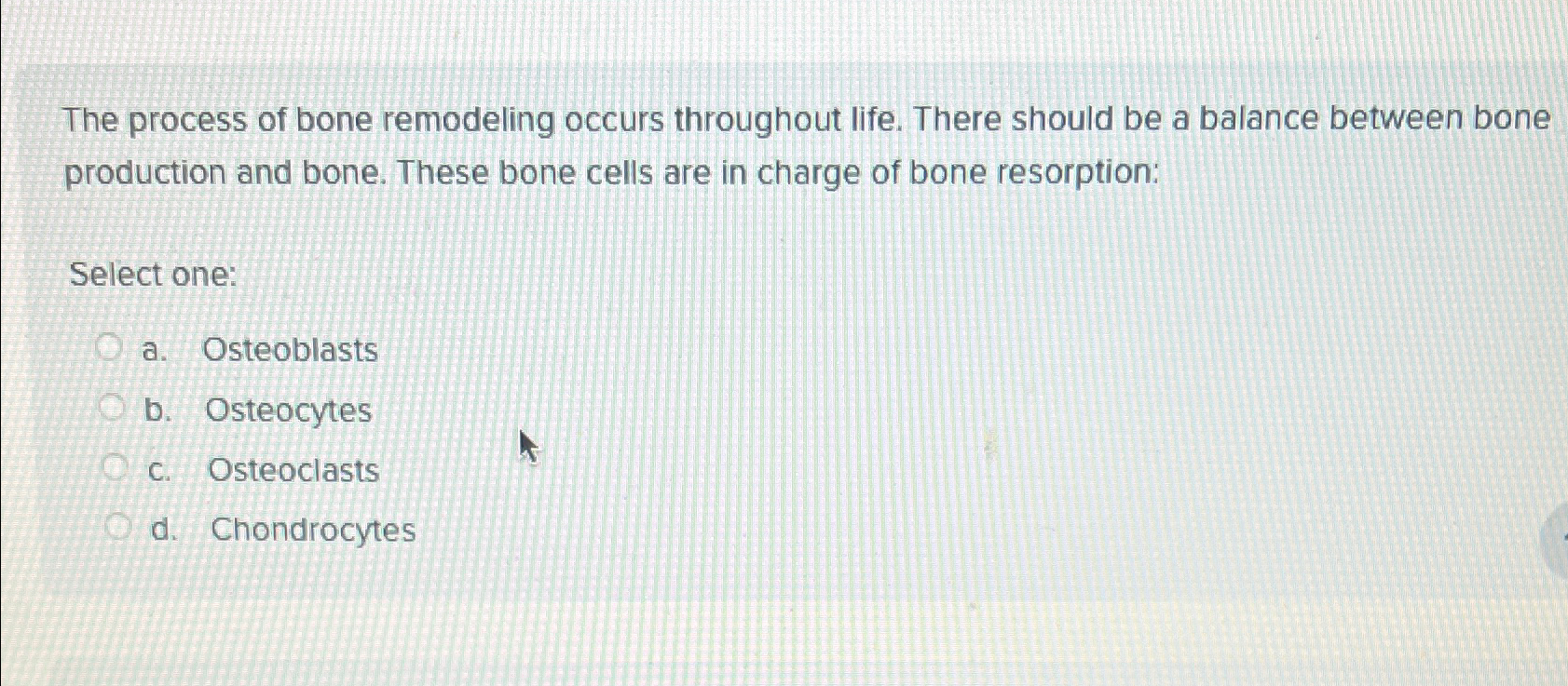 Solved The process of bone remodeling occurs throughout | Chegg.com