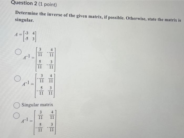 Solved Determine the inverse of the given matrix, if | Chegg.com