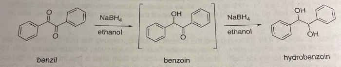 Solved OH OH NaBH NaBH4 ethanol ethanol OH benzil benzoin | Chegg.com