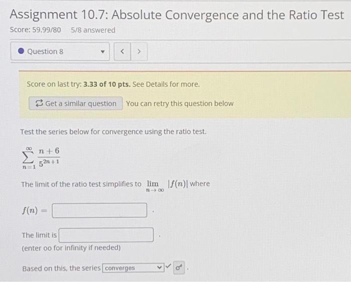 Solved Assignment 10.7: Absolute Convergence and the Ratio | Chegg.com