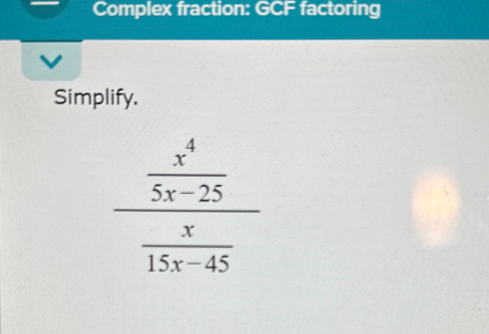 Solved Complex fraction: GCF | Chegg.com