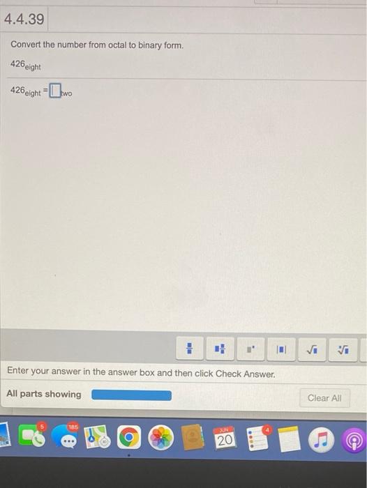 Solved 4.4.39 Convert the number from octal to binary form. | Chegg.com