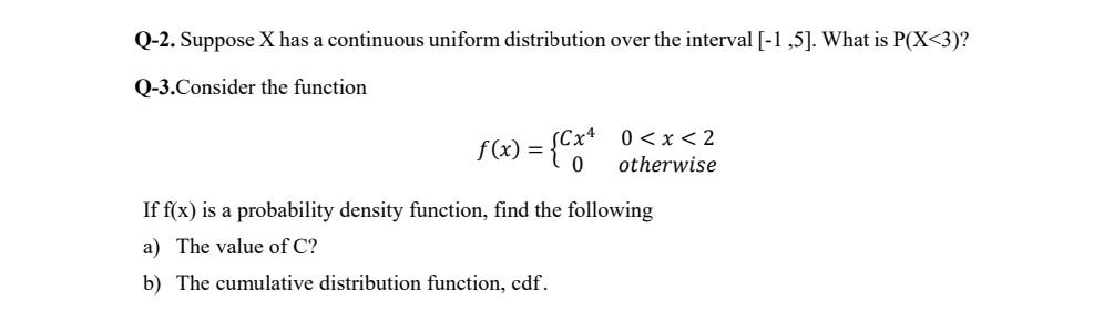 Solved Q-2. Suppose X has a continuous uniform distribution | Chegg.com