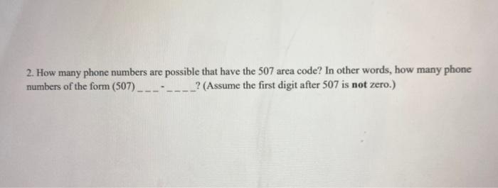 Solved 2. How many phone numbers are possible that have the | Chegg.com
