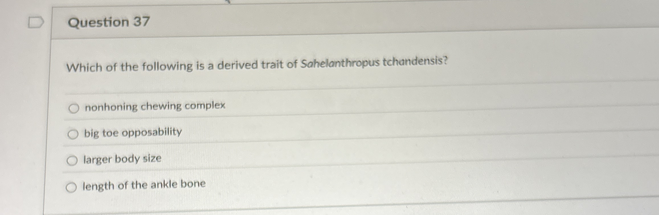 Solved Question 37Which of the following is a derived trait | Chegg.com