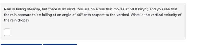 Solved Rain is falling steadily, but there is no wind. You | Chegg.com