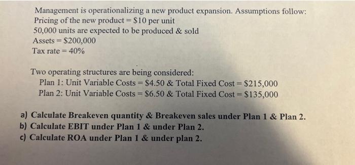 Solved Management is operationalizing a new product | Chegg.com