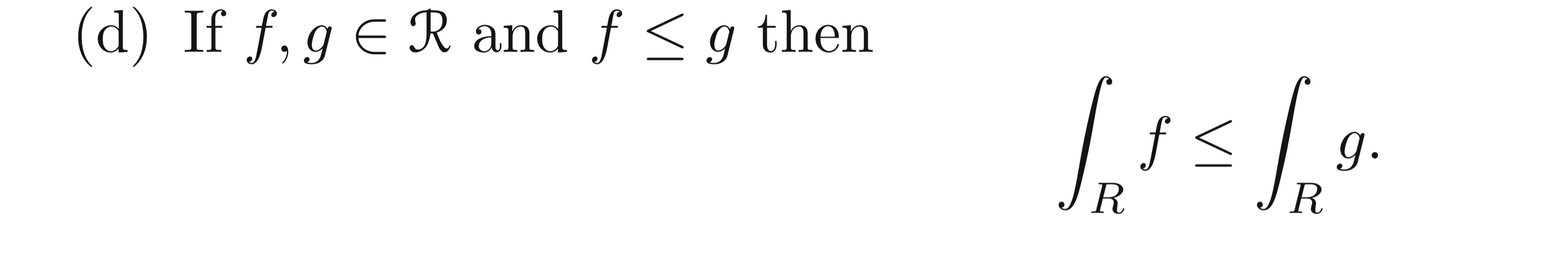 Solved (d) ﻿If f,ginR and f≤g ﻿then∫R﻿f≤∫R﻿g. | Chegg.com