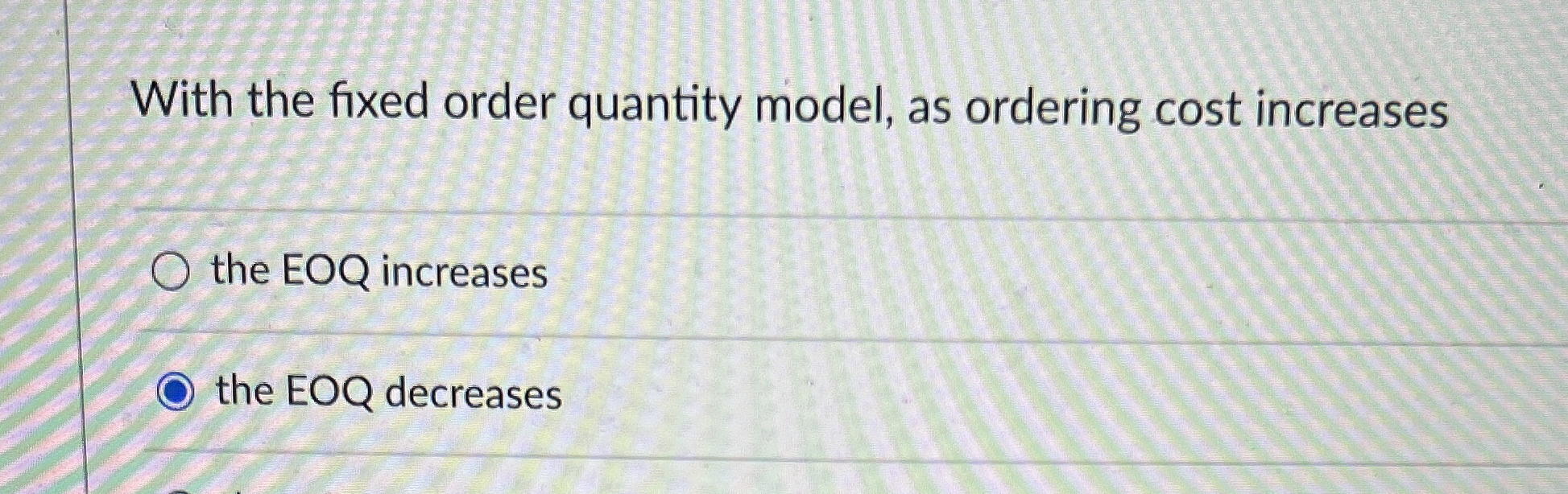 Solved With the fixed order quantity model, as ordering cost | Chegg.com
