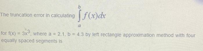 Solved The Truncation Error In Calculating F ′2 For 6642