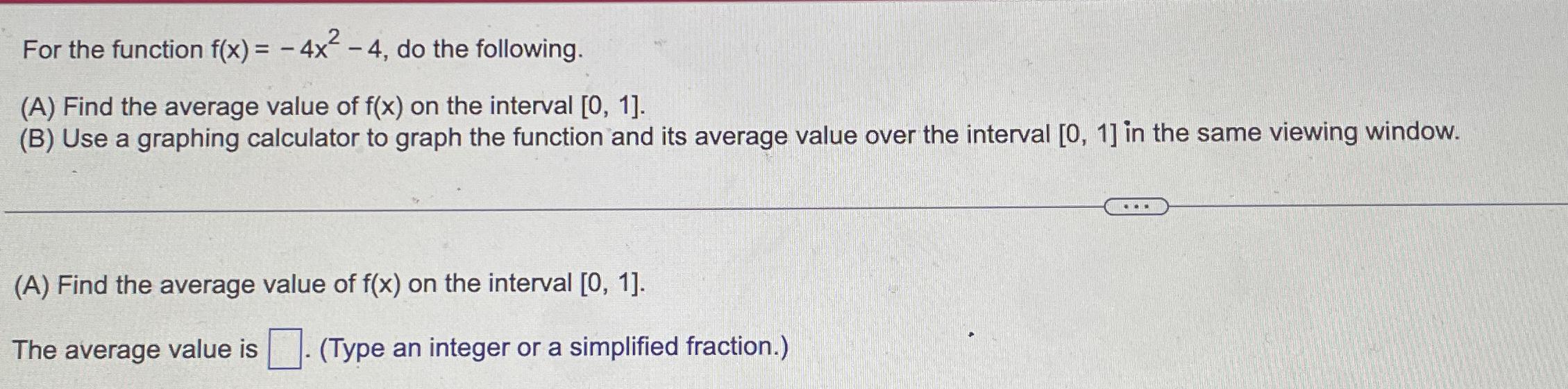 Solved For the function f(x)=-4x2-4, ﻿do the following.(A) | Chegg.com