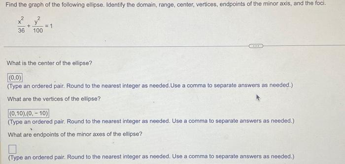 Solved 36x2+100y2=1 What is the center of the ellipse? (0,0) | Chegg.com