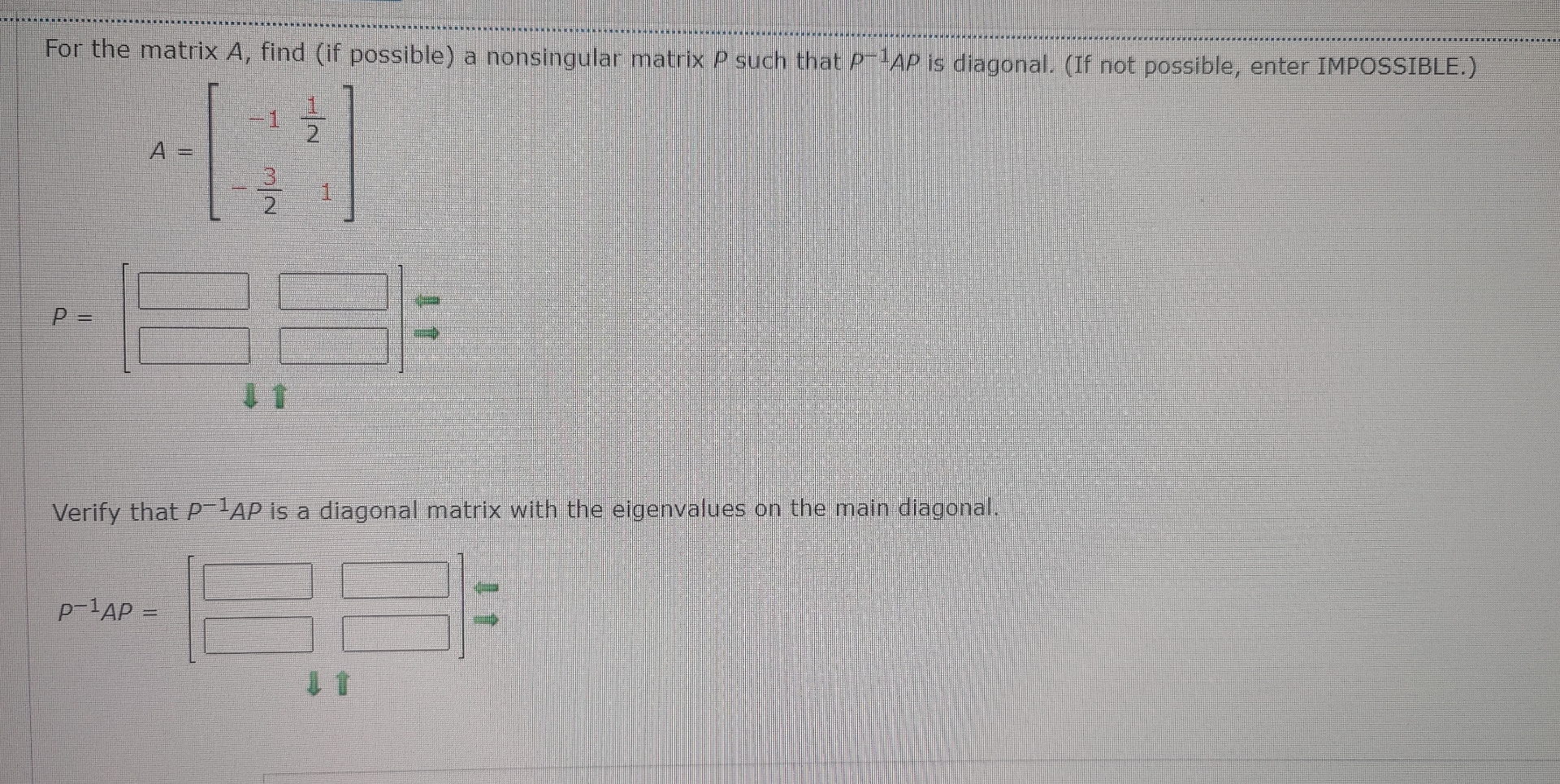 Solved For the matrix A, ﻿find (if possible) ﻿a nonsingular | Chegg.com