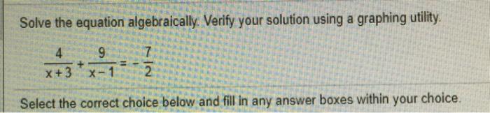 Solved Solve the equation algebraically. Verify your | Chegg.com