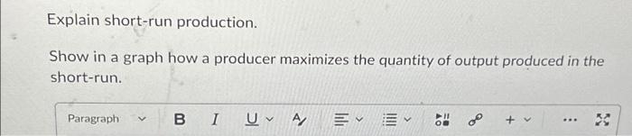 Solved Explain short-run production. Show in a graph how a | Chegg.com