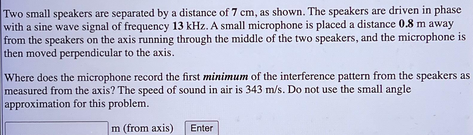 Solved Two small speakers are separated by a distance of | Chegg.com