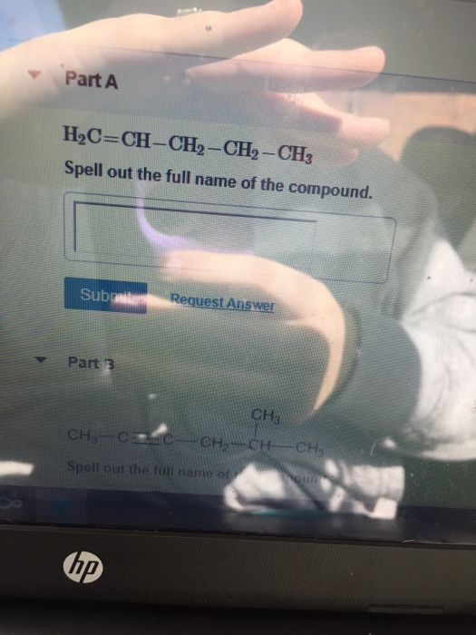 Solved Part A H2C=CH-CH2-CH2-CH3 Spell out the full name of | Chegg.com