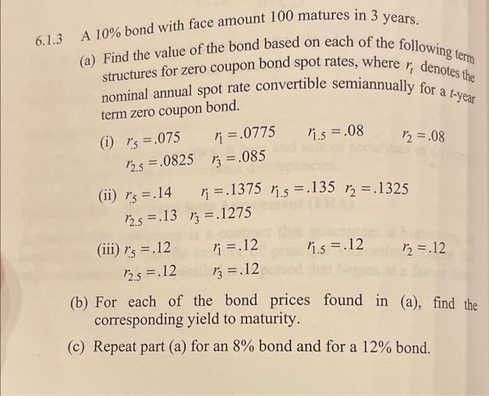 Solved 6.1.3 A 10% bond with face amount 100 matures in 3 | Chegg.com